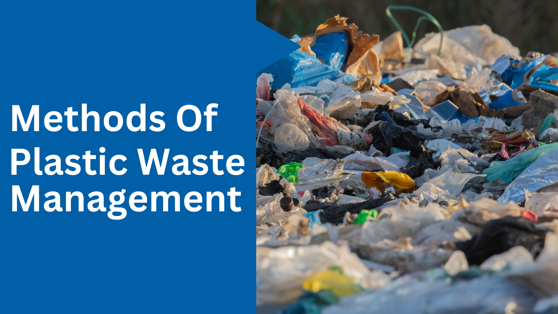 What are the methods of plastic waste management? What are the methods of plastic waste management?