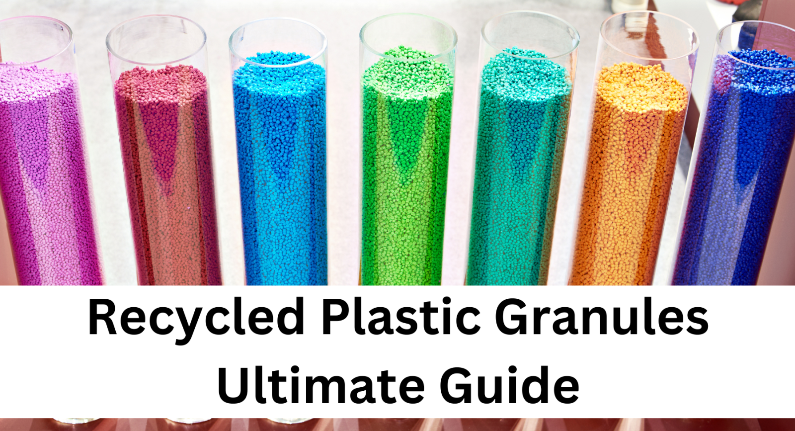 Everything You Need to Know About Plastic Granules