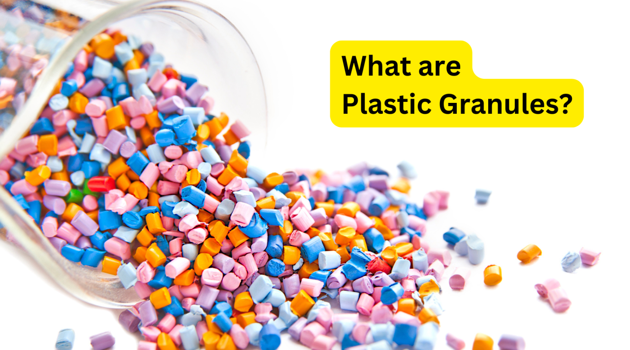 Types of Plastic Granules: Which One is Right for Your Business?